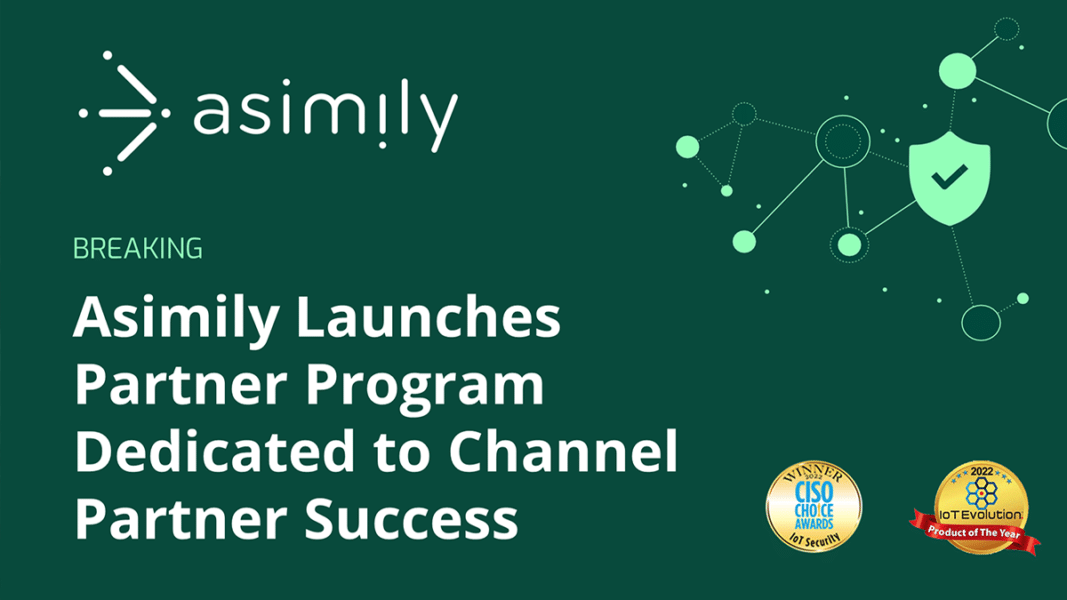 Asimily Launches IoT Security Partner Program | Asimily