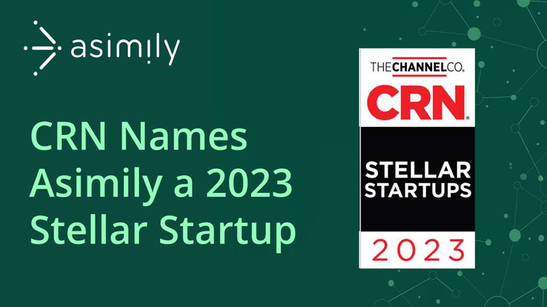 CRN Names Asimily a 2023 Stellar Startup