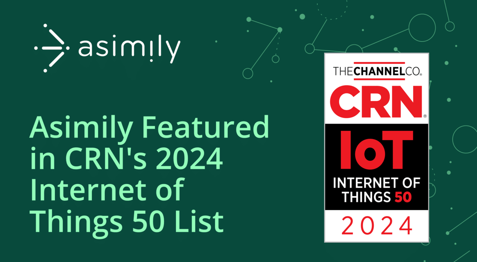 Asimily Featured in CRN’s 2024 IoT 50 List