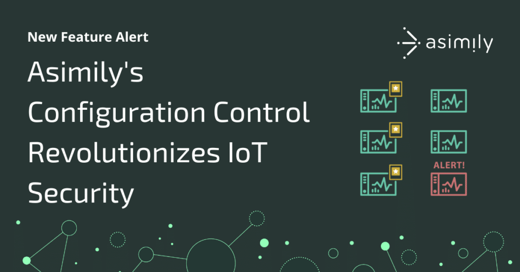 IoT and IoMT Cybersecurity For Connected Devices | Asimily